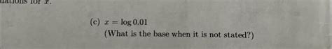 Solved C X Log What Is The Base When It Is Not Chegg