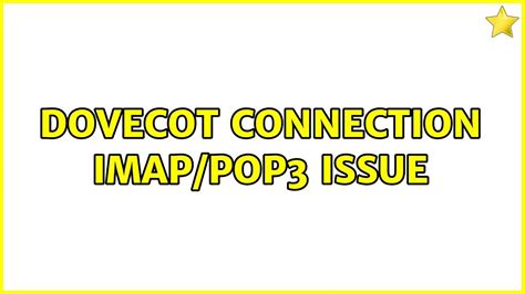 Dovecot Connection Imappop3 Issue Youtube