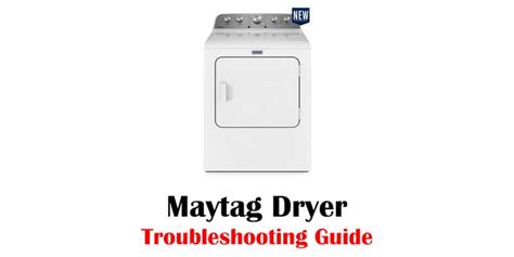 Expert Maytag Dryer Troubleshooting Guide