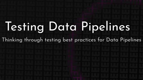 Testing Data Pipelines
