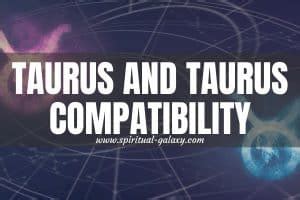 Taurus Compatibility In Love Sex Relationship Ideal Match Is Spiritual Galaxy Com