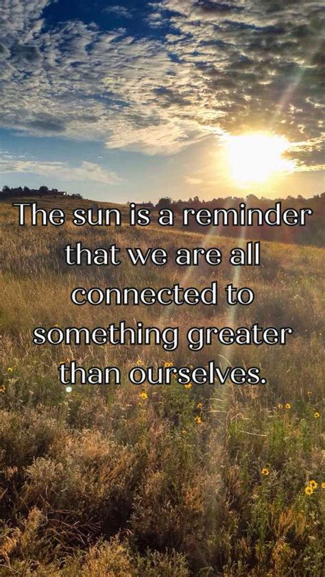 150 Inspiring Sun Shine Quotes To Brighten Your Day And Light Up Your Life