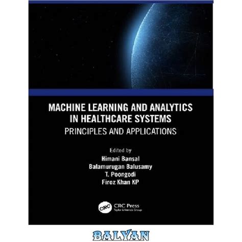 خرید و قیمت دانلود کتاب Machine Learning And Analytics In Healthcare Systems Principles And