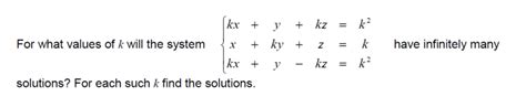 Solved For What Values Of K Will The System Kx Y Kz K2