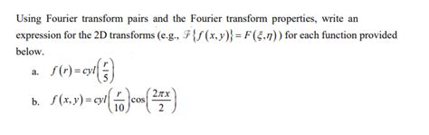 Solved Use Fourier Transform Pairs And The Fourier Transform Chegg Com