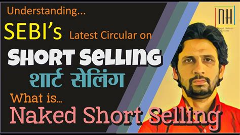 Understanding Sebi Circular On Short Selling What Is Short Selling