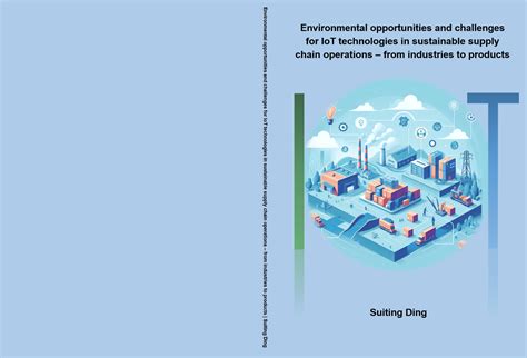Environmental Opportunities And Challenges For Iot Technologies In Sustainable Supply Chain