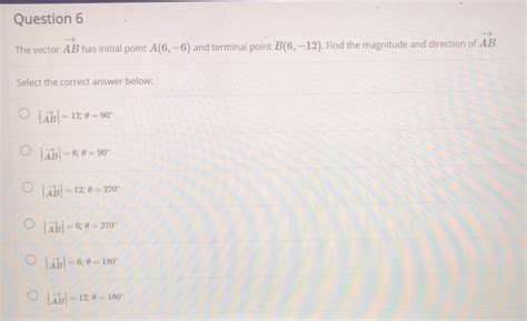 Solved Question 6 The Vector Ab Has Initial Point A6 6