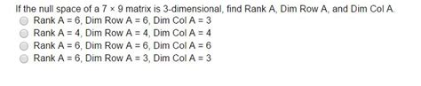 solved if the null space of a 7 times 9 matrix is