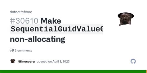 Make `sequentialguidvaluegenerator` Non Allocating · Issue 30610 · Dotnetefcore · Github
