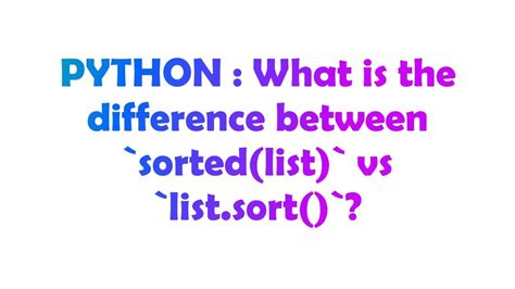 Python What Is The Difference Between `sortedlist` Vs `listsort