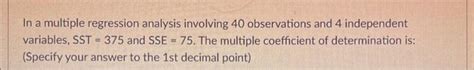 solved in a multiple regression analysis involving 40
