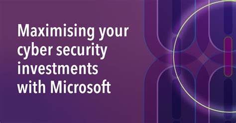 Maximising Your Cyber Security Investments With Microsoft Softcat Events