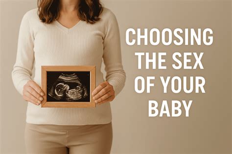 Sex Selection For Babies Sex Selection For Babies