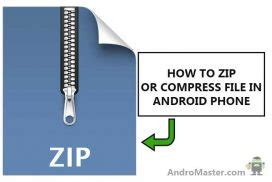 How To UNZIP Or COMPRESS File In ANDROID PHONE Very Fast AndroMaster