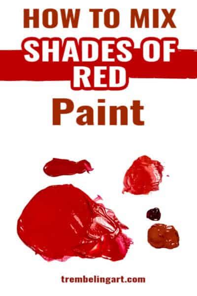 The Essential Guide To Mixing Shades Of Red Paint Trembeling Art