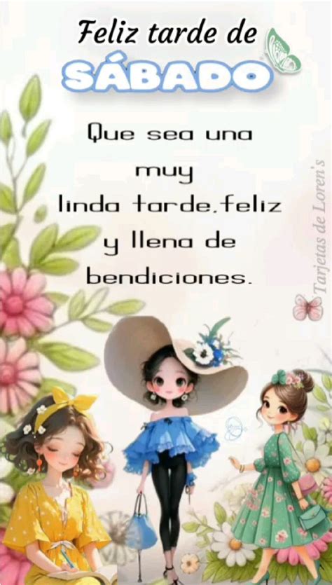 Feliz Tarde De Sábado Ƹ̵̡⁠Ӝ̵̨̄⁠Ʒ 𝑇𝑎𝑟𝑗𝑒𝑡𝑎𝑠 𝑑𝑒 𝐿𝑜𝑟𝑒𝑛𝑠 Feliz Tarde De