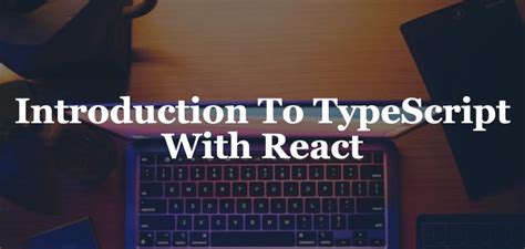 How To Use Typescript With React Saroj Dhakal