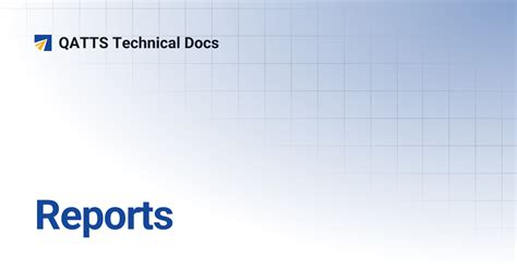 reports qatts technical docs