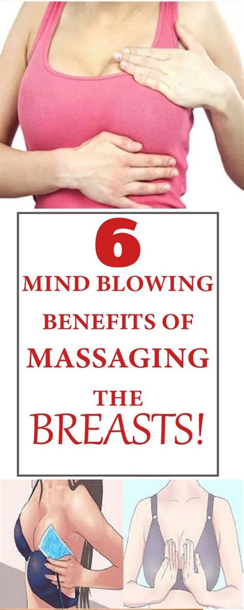 6 Mind Blowing Benefits Of Massaging The Breasts And How To Massage