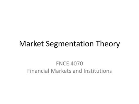 Ppt Market Segmentation Theory Powerpoint Presentation Free Download