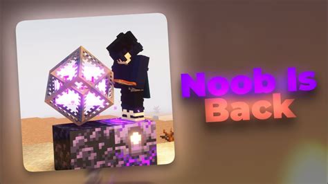 Noob Is Back YouTube