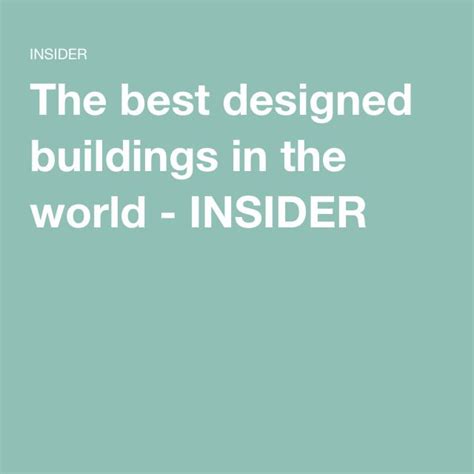 100 Coolest Works Of Architecture In The World