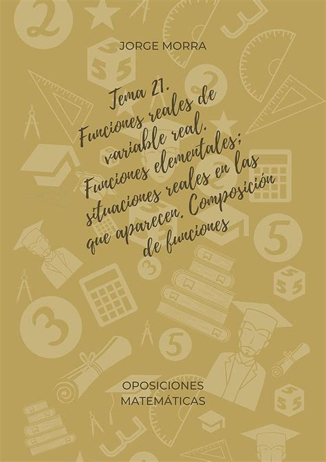 Tema 21 Funciones Reales De Variable Real Funciones Elementales Situaciones Reales En Las Que