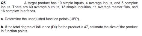 Solved Q5 A Target Product Has 10 Simple Inputs 4 Average