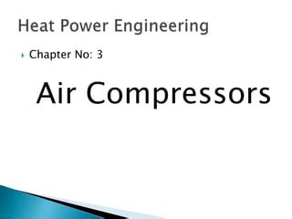 chapter-no-3-air-compressors.ppt for electric | PPT