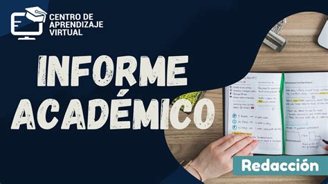 Como Redactar Un Informe Acad Mico Aprendizaje Virtual Youtube