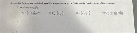 Solved A Recursion Formula And The Initial Term S Of A