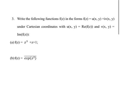 solved 3 write the following functions f z in the forms
