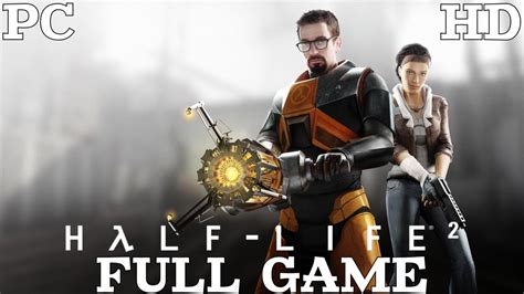 Half Life 2 Pc Gameplay Walkthrough Full Game Youtube