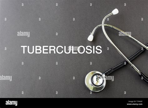 Tuberculosis Text And Stethoscope Health And Medical Concept Stock