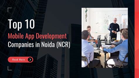 Top 10 Mobile App Development Companies In Noida Ncr
