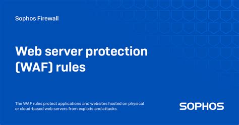 Web Application Firewall Waf Rules Sophos Firewall