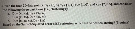 Solved Given The Four D Data Points X X Chegg