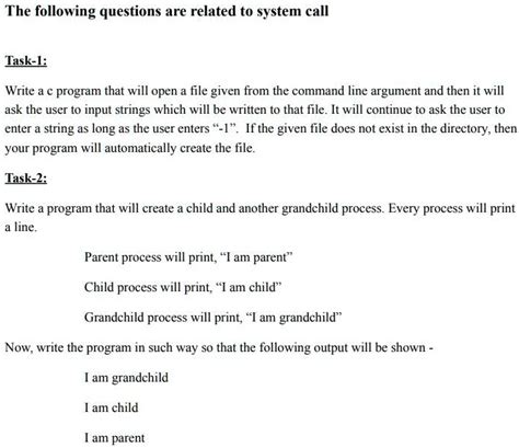 Solved The Following Questions Are Related To System Calls Task 1 Write A C Program That Will