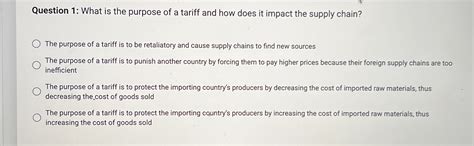 Solved Question 1 What Is The Purpose Of A Tariff And How