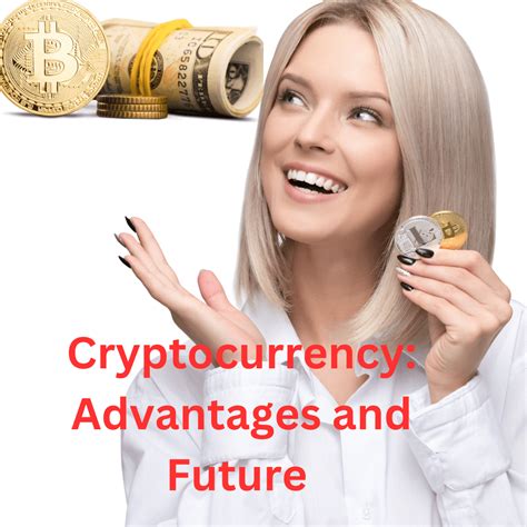 Cryptocurrency Advantages And Future Profits Online