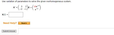 Solved Use Variation Of Parameters To Solve The Given Chegg