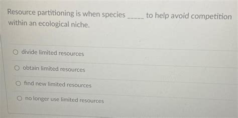 [answered] Resource Partitioning Is When Species To Help Avoid Kunduz