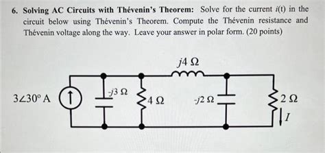 solved 6 solving ac circuits with thévenin s theorem solve