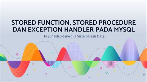 Stored Function Stored Procedure Dan Exception Handler Pada Mysql Sistem Basis Data Youtube