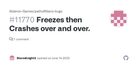 Freezes Then Crashes Over And Over · Issue 11770 · Alderon Games