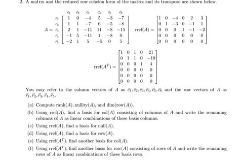 Solved 2 A Matrix And The Reduced Row Echelon Form Of The Chegg Com