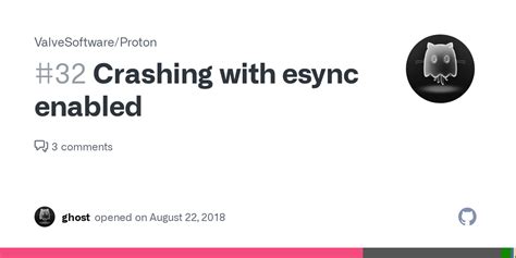 Crashing With Esync Enabled · Issue 32 · Valvesoftwareproton · Github