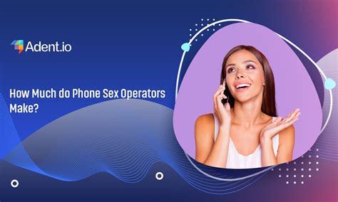 How Much Do Phone Sex Operators Make
