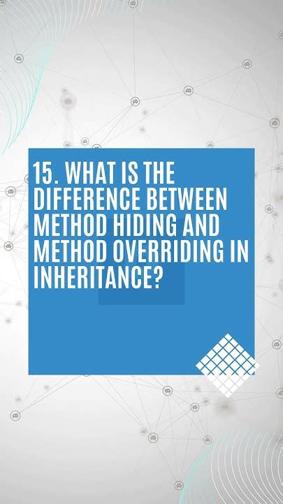 15 What Is The Difference Between Method Hiding And Method Overriding